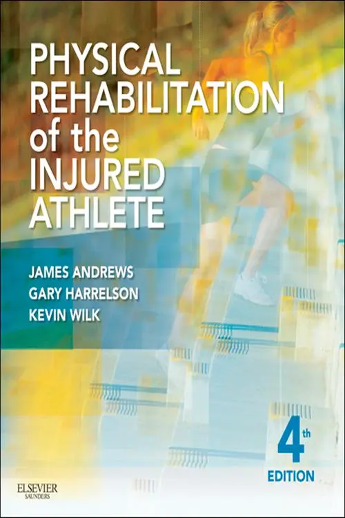 PHYSICAL REHABILITATION OF THE INJURY ATHLETE Fourth Edition ...